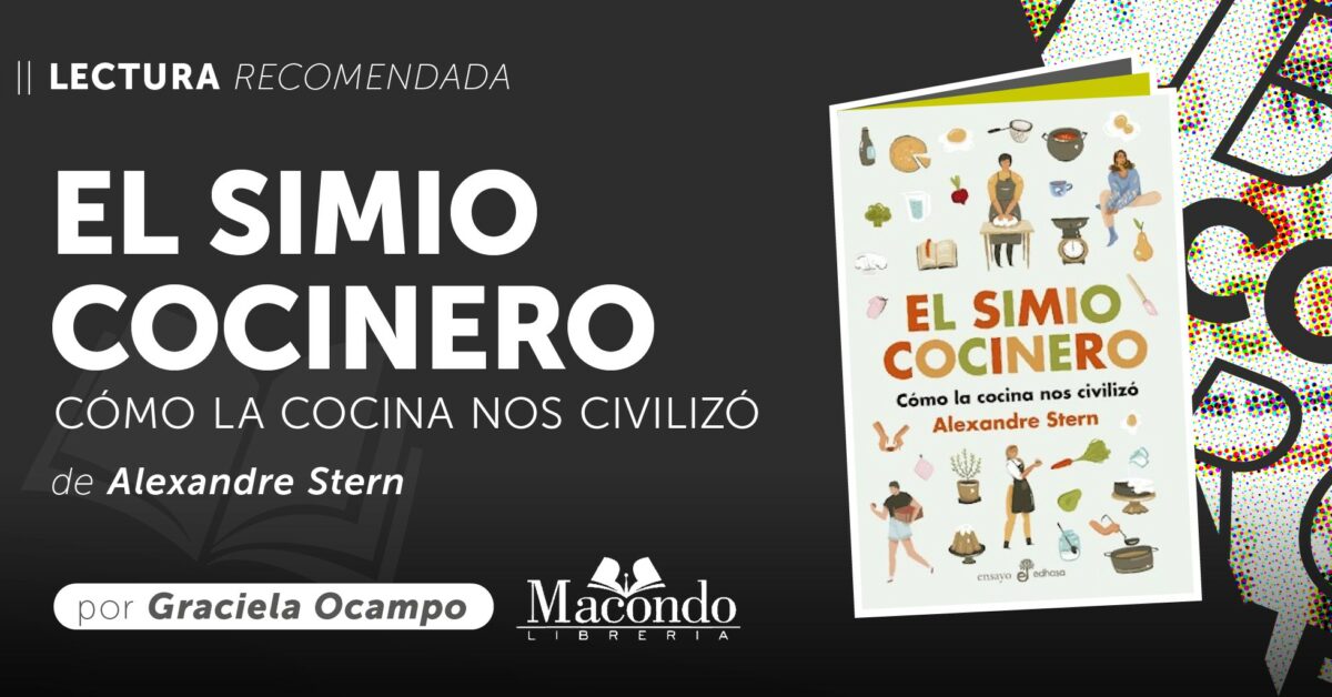 El simio cocinero. Cómo la cocina nos civilizó