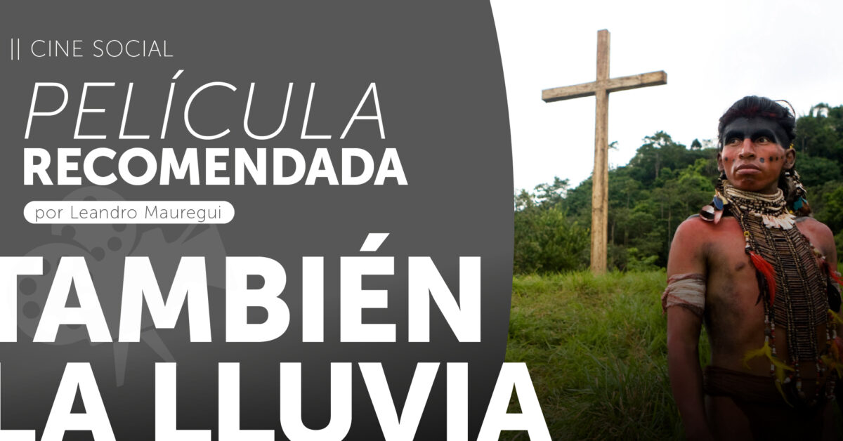 También la lluvia: la lucha por los recursos